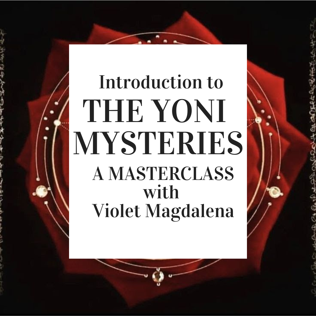 Liquid Light Tantra | Yoni Mysteries MasterClass
